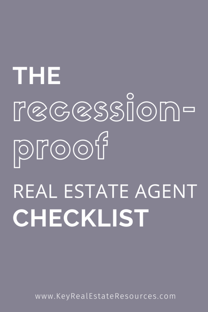 The Recession-Proof Real Estate Agent Checklist -Key Real Estate Resources