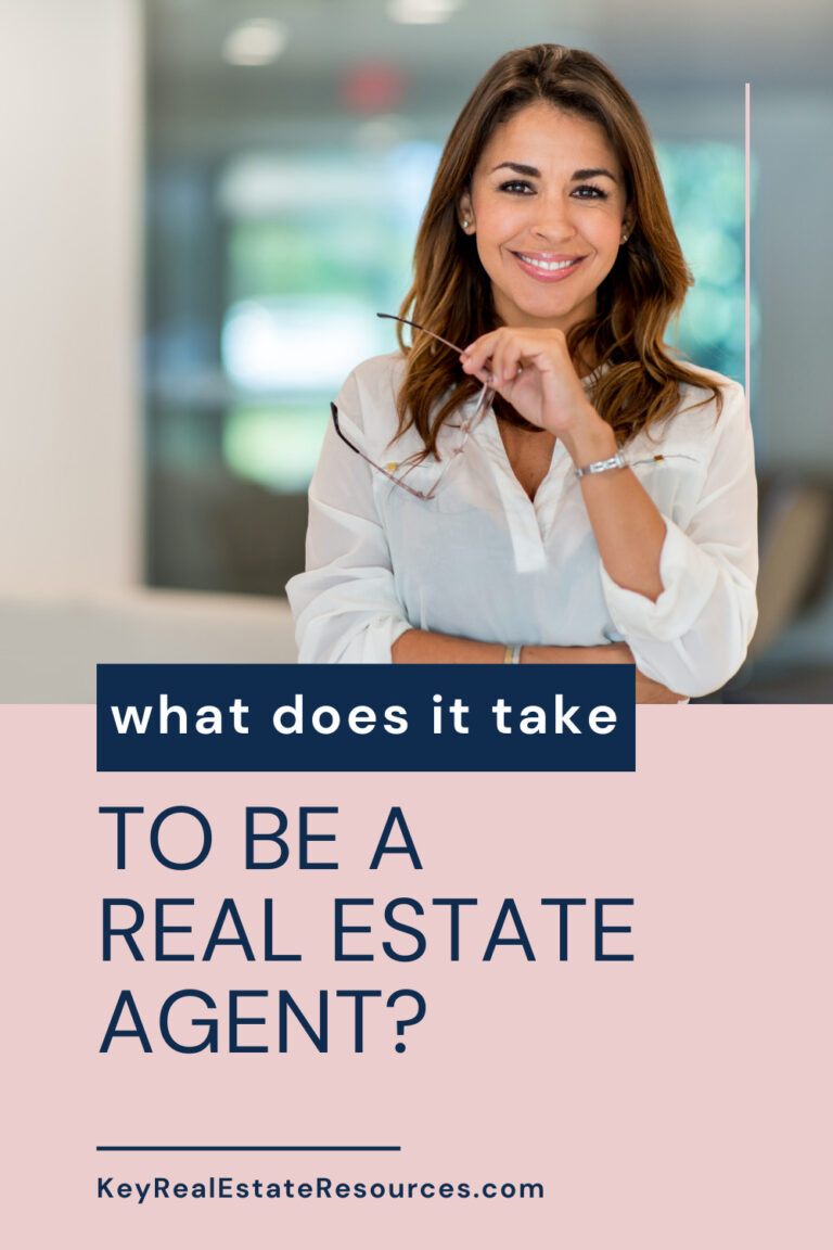 What Does It Take to Be a Real Estate Agent? - Key Real Estate Resources